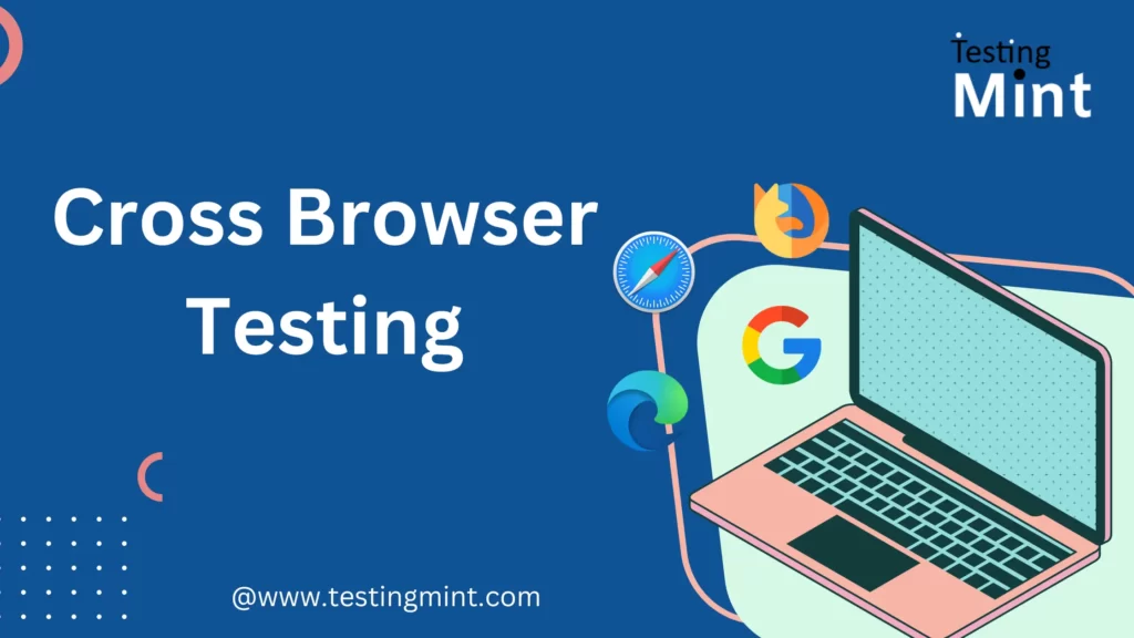 Cross Browser Testing Guide - TestingMint Cross Browser Testing Guide - TestingMint