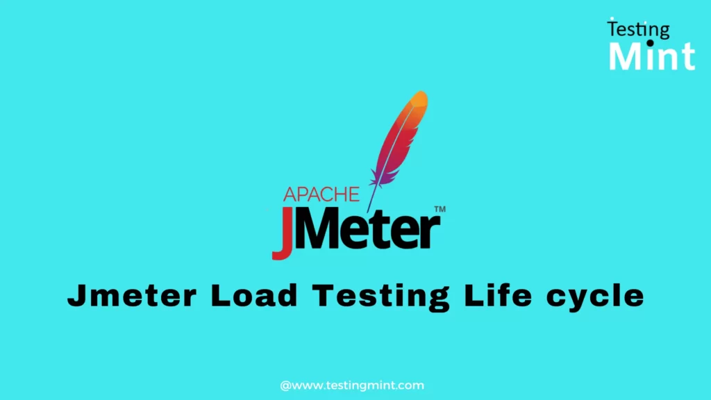Jmeter Load Testing Life cycle - TestingMint Jmeter Load Testing Life cycle - TestingMint