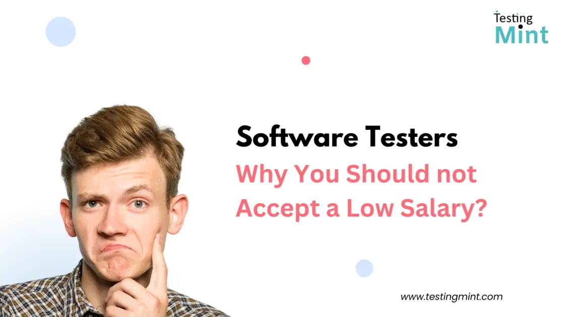 Why You Should Not Accept A Low Salary As A Software Tester Testingmint