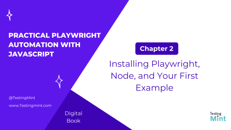 Chapter 2 – Installing Playwright, Node, and Your First Example ...